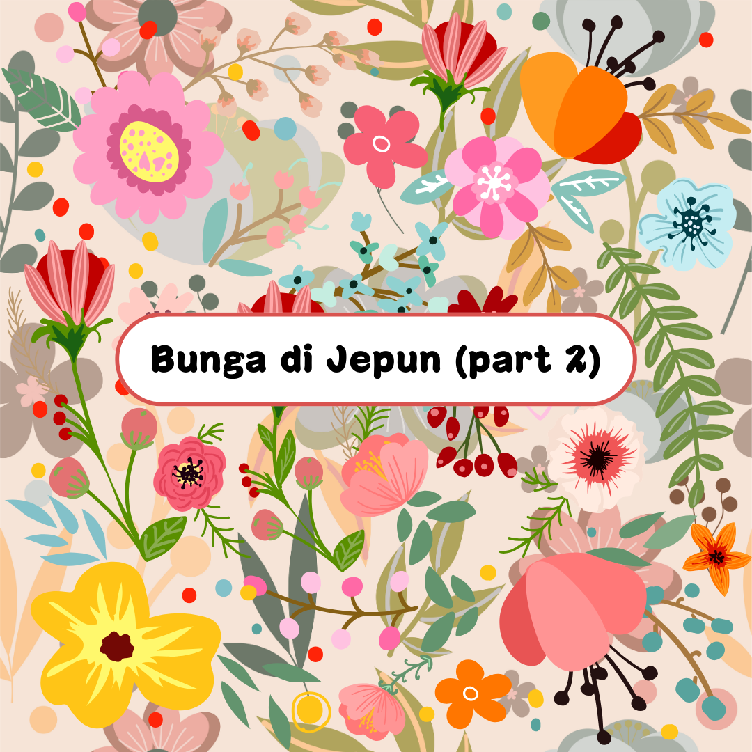 Bunga yang Mekar semasa Musim Bunga di Jepun (bahagian 2) | JomJapan